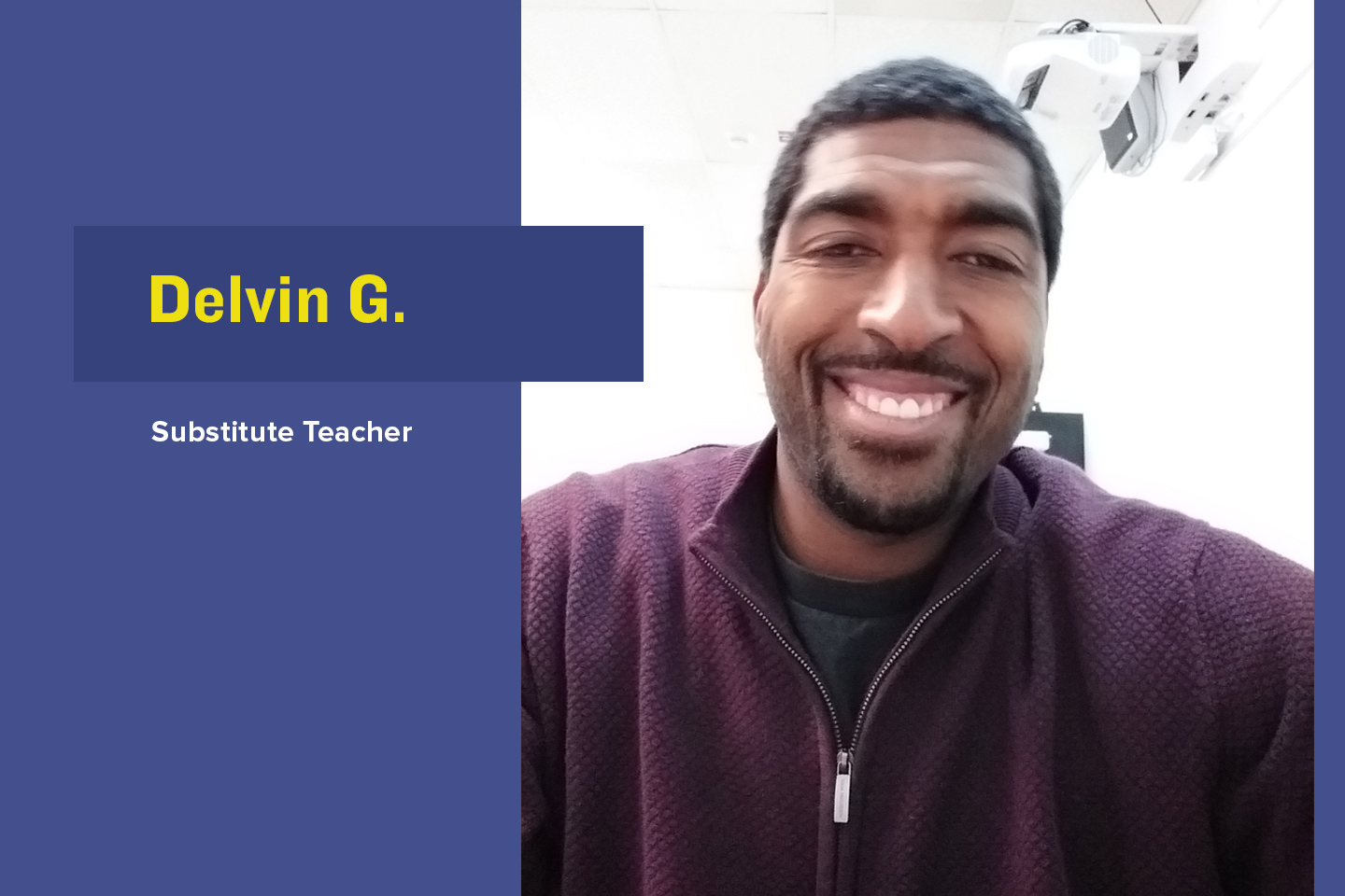 EMPLOYEE SPOTLIGHT: Delvin G., Substitute Teacher