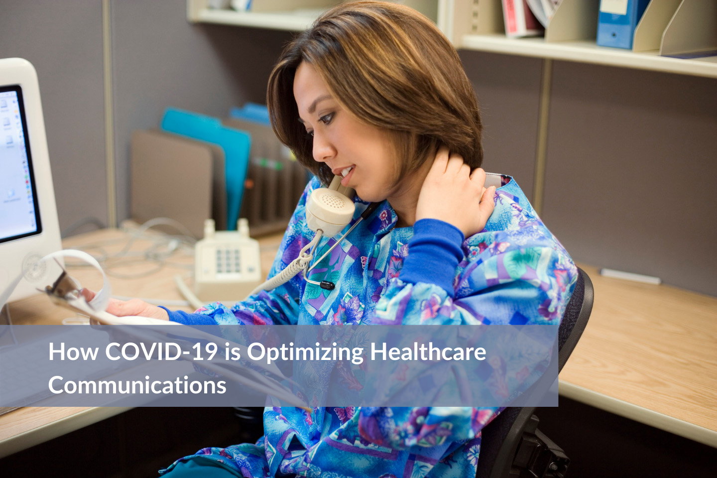 How COVID-19 is Optimizing Healthcare Communications