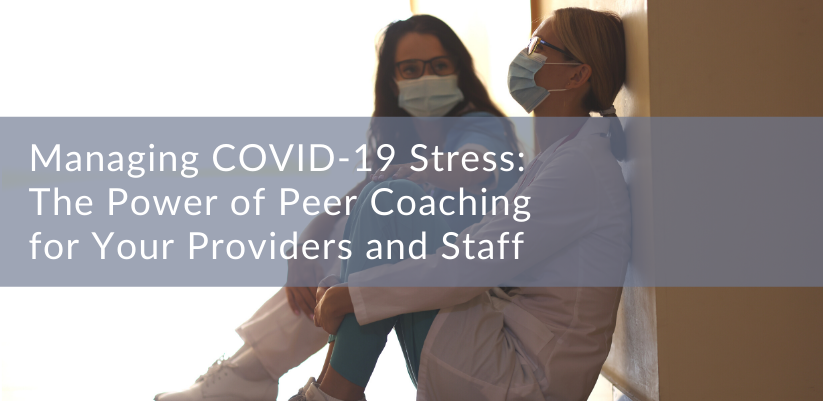 The Power of Peer Support for Your Providers and Staff