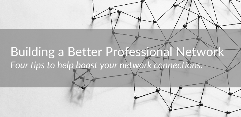4 Tips for Building a Better Professional Network