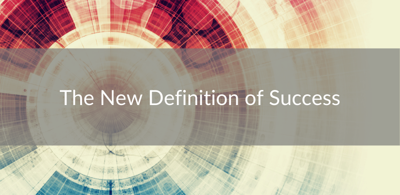 The New Definition of Success